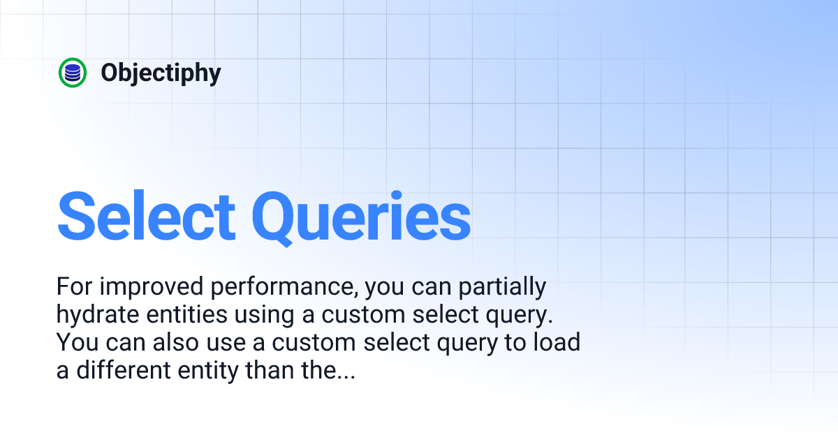Select Queries | Objectiphy