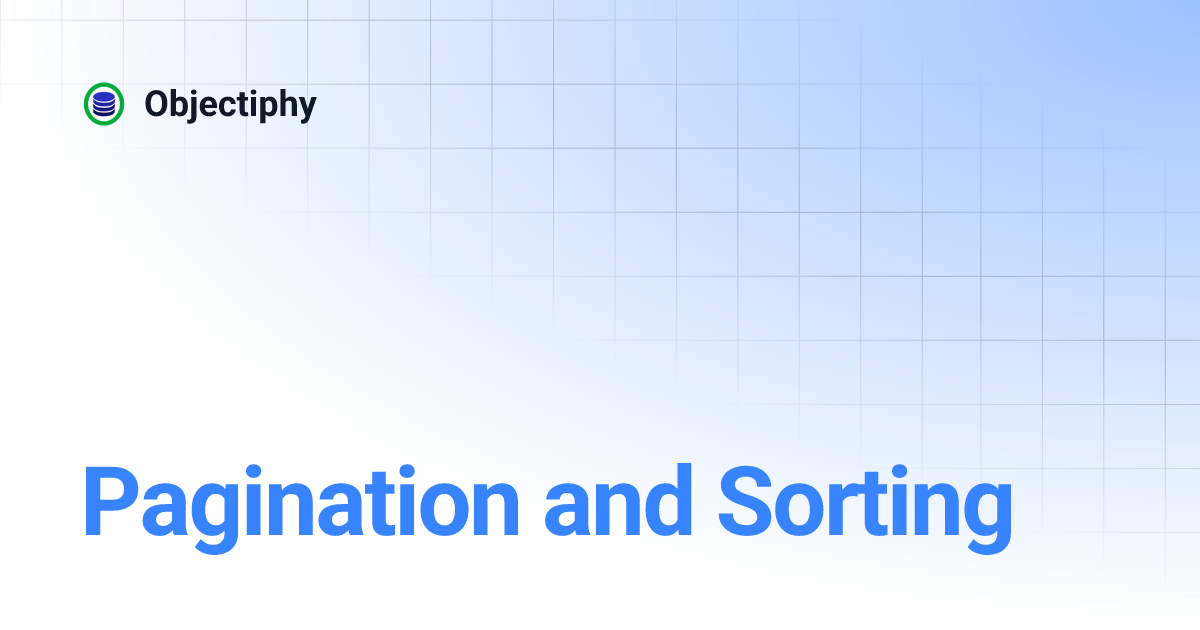 Pagination and Sorting | Objectiphy